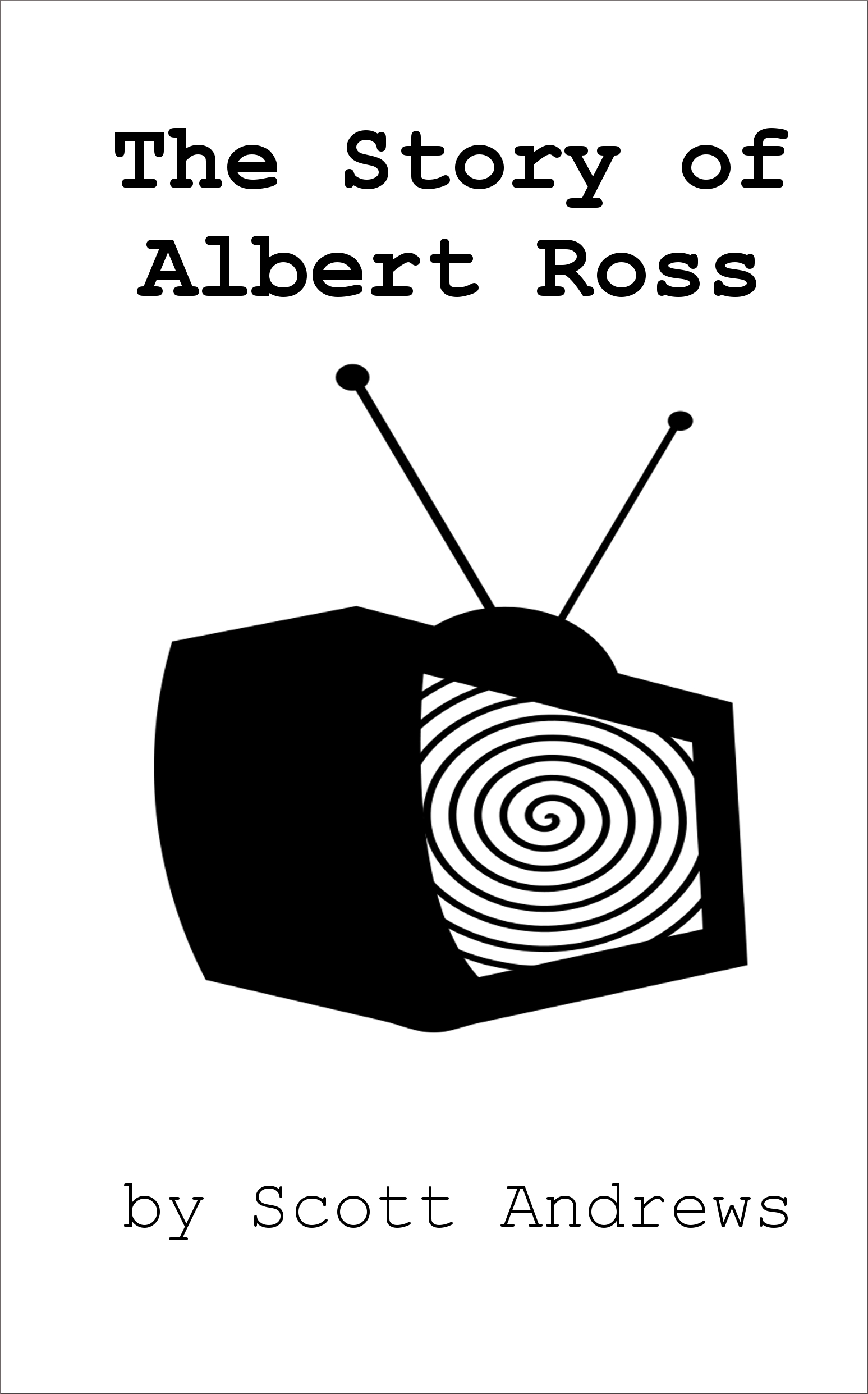 The Story of Albert Ross – Scott Andrews